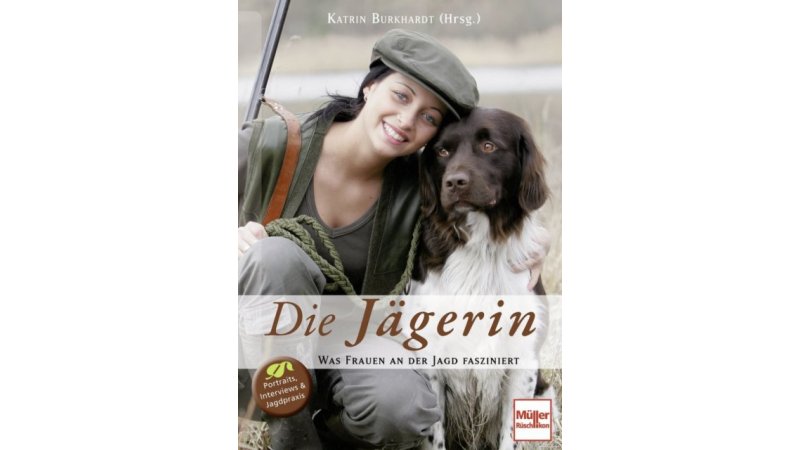 Die Jägerin - Was Frauen an der Jagd faziniert • Wilde.sk